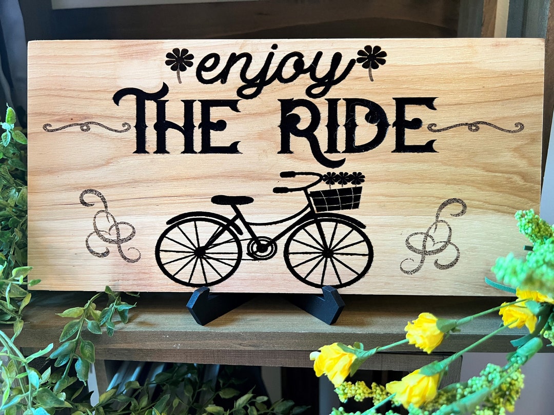 Enjoy the Ride Bicycle Sign: Laser Engraved Hickory Wood - Etsy