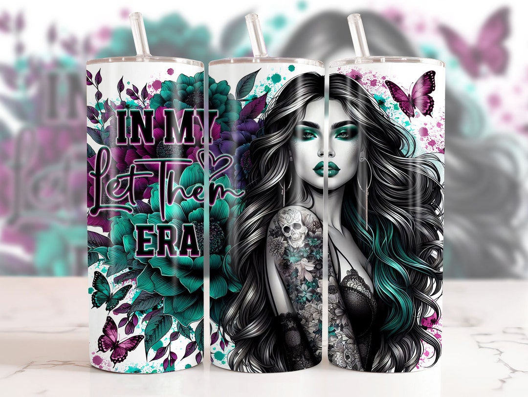 Let Them Tumbler Wrap Png - in My Let Them Era 20 Oz Tumbler ...