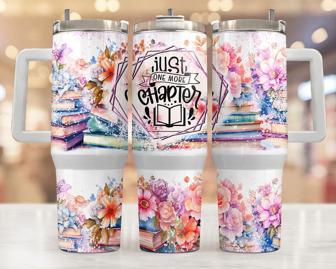 Book Tumbler Wrap Floral One More Chapter, 40oz Tumbler Wrap, Quencher ...