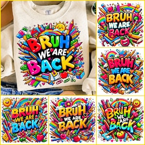 Bruh We Back Png Bundle, 1st of School Png, Back to School Png, Teacher ...