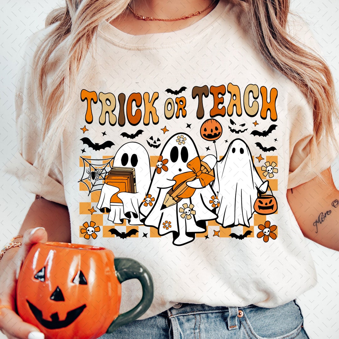 Teacher Halloween Png, Trick or Teach Png, Halloween Teacher Png, Funny ...
