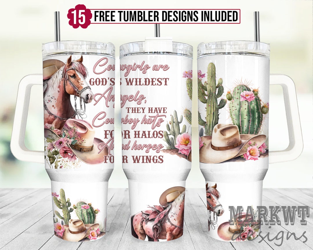 Cowgirl Quote 40 Oz Tumbler Wrap, Country 40 Oz Tumbler PNG, Southern ...