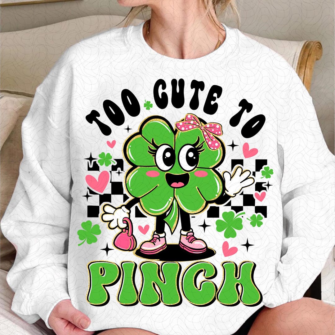 Too Cute to Pinch Png, St Patrick Day Png, Saint Patrick Day Png ...