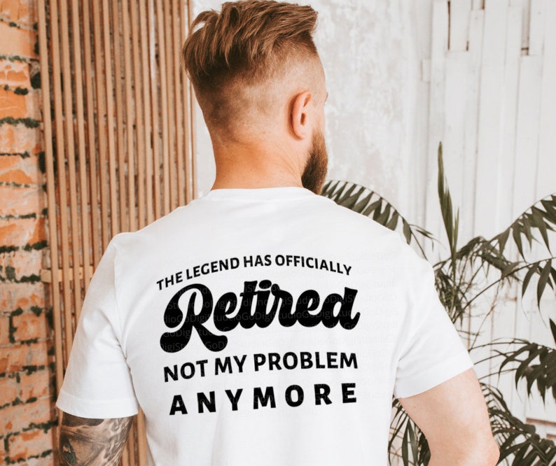 The Legend Has Officially Retired Svg Not My Problem Anymore - Etsy