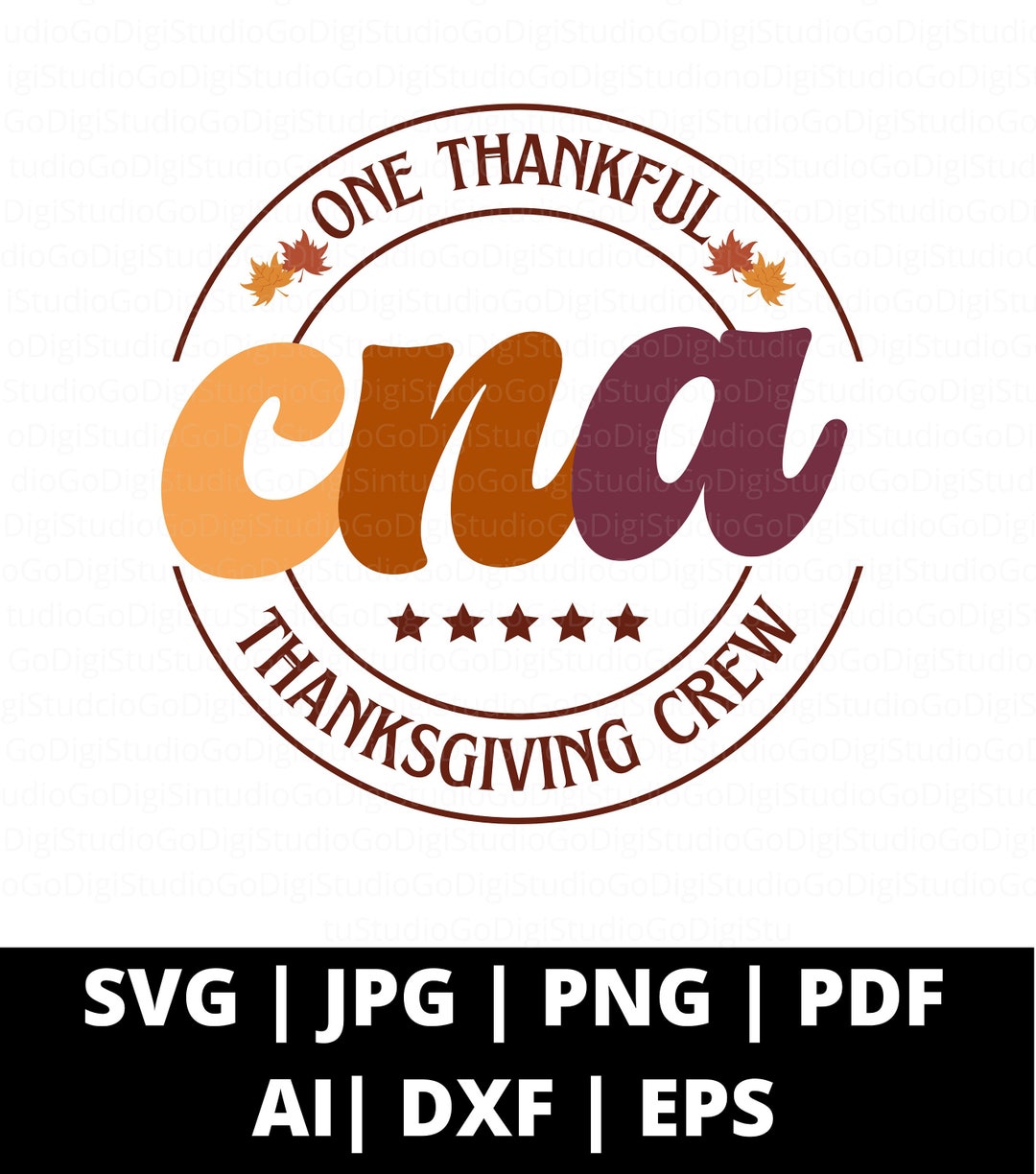 CNA Thanksgiving Svg, Cna Thanksgiving Png, Thankful CNA Svg, Cna Life ...
