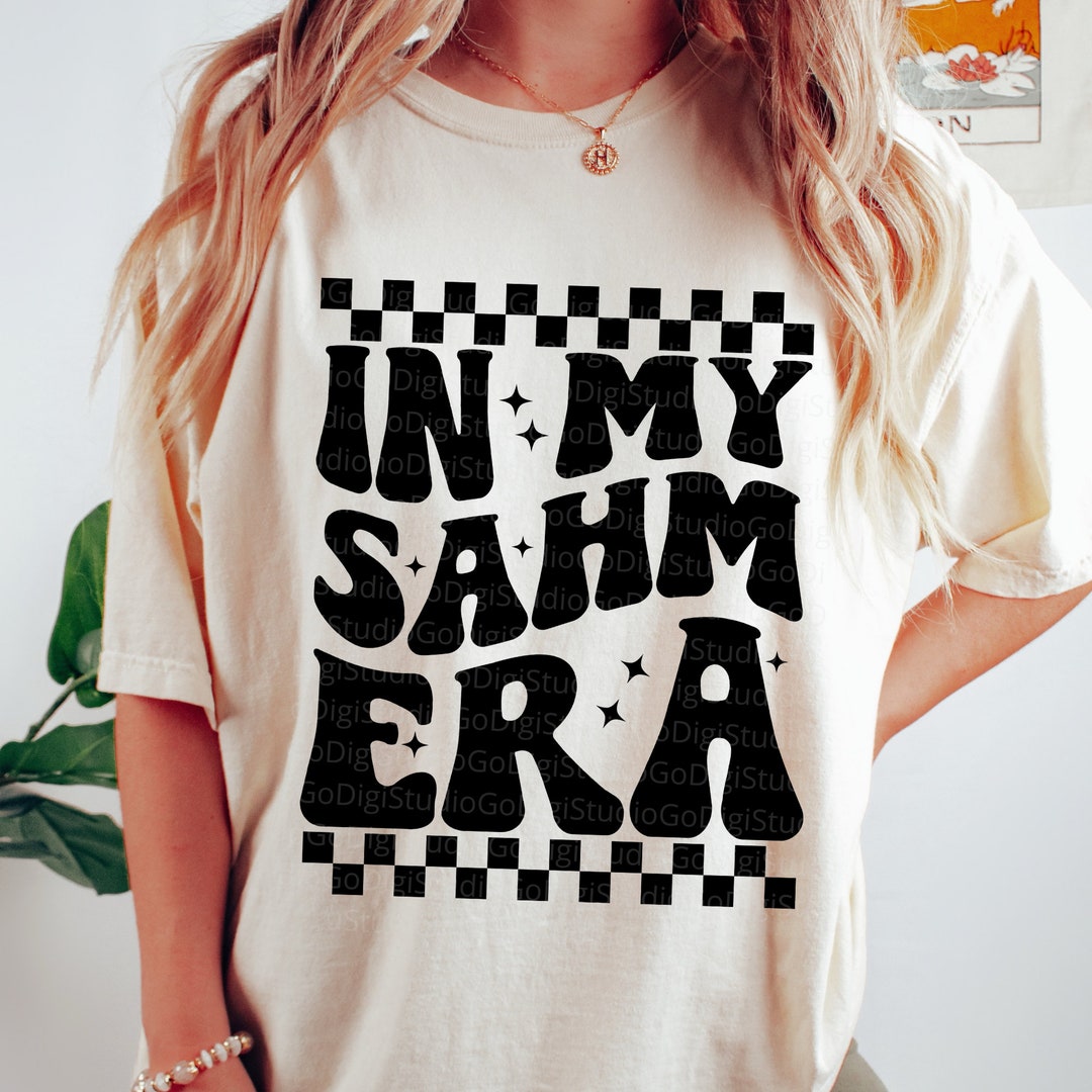 In My SAHM Era Svg Png, Stay at Home Mom Svg, Sahm Png, Sahm University ...