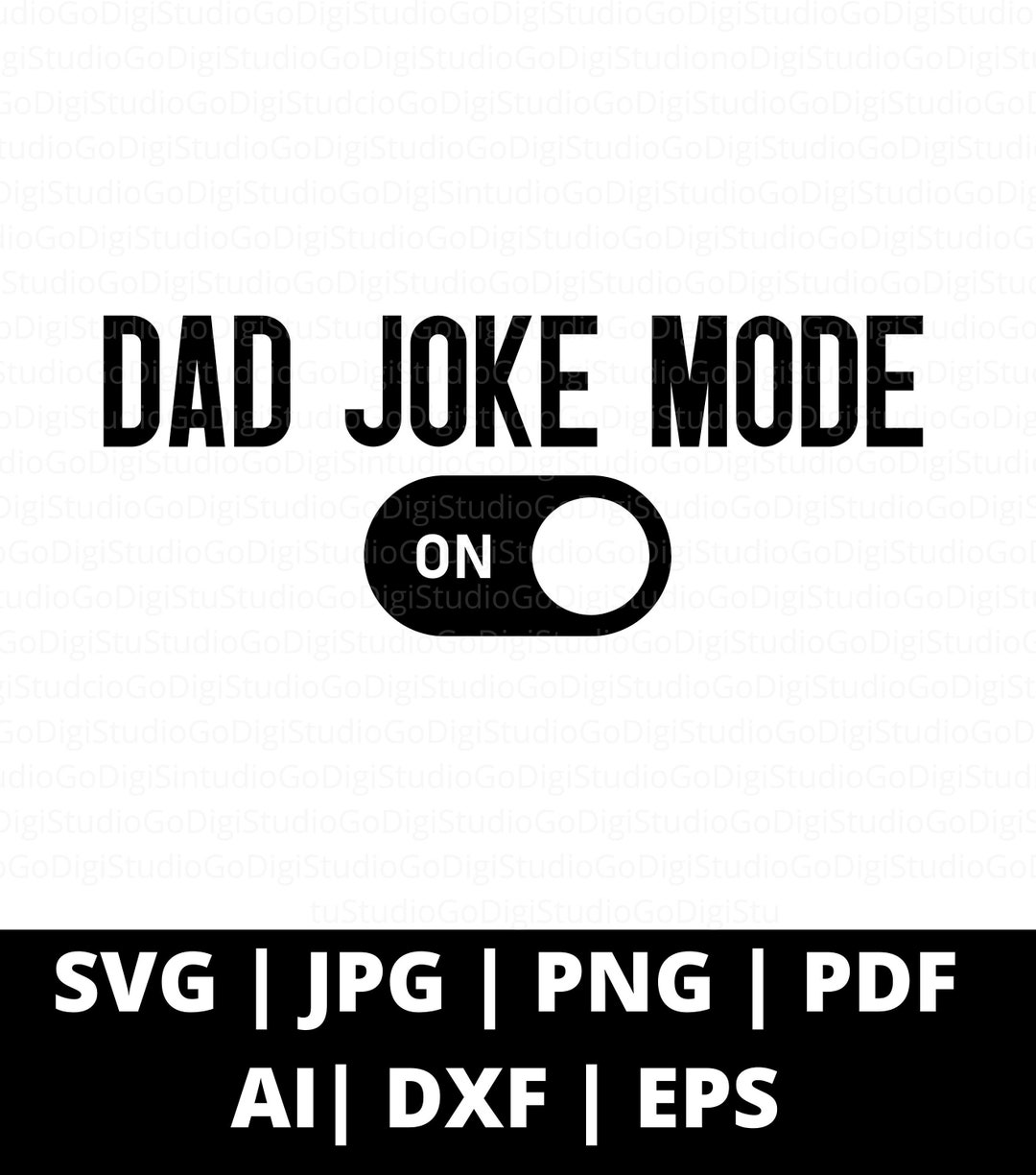 Dad Joke Mode on Funny Father's Day Svg Dad Shirt Svg - Etsy