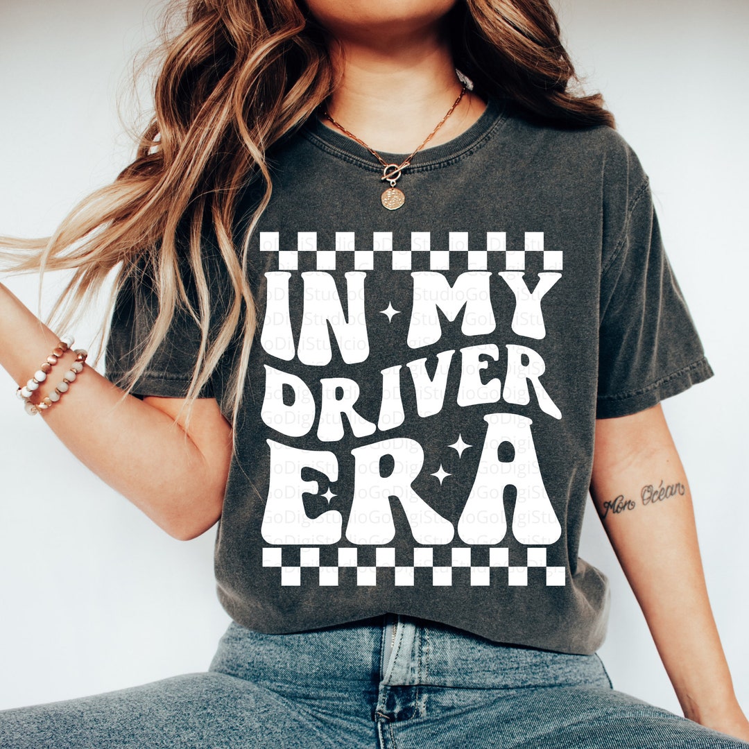 In My Driver Era PNG, in My Driver Era SVG, Driver Sublimation Designs ...