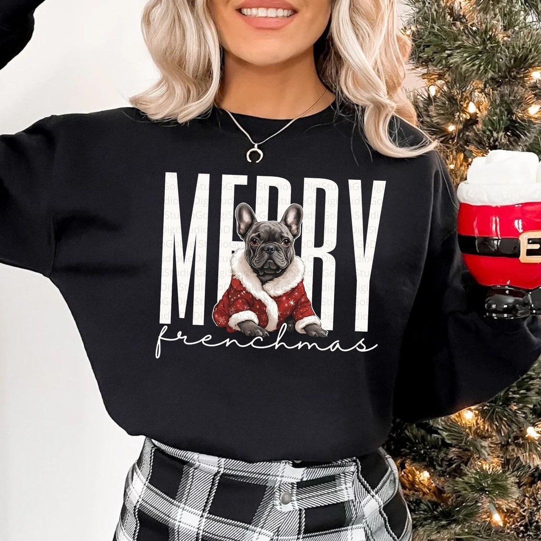 Christmas Frenchie Png for Sublimation and DTG, Dog Mom Xmas Shirt ...