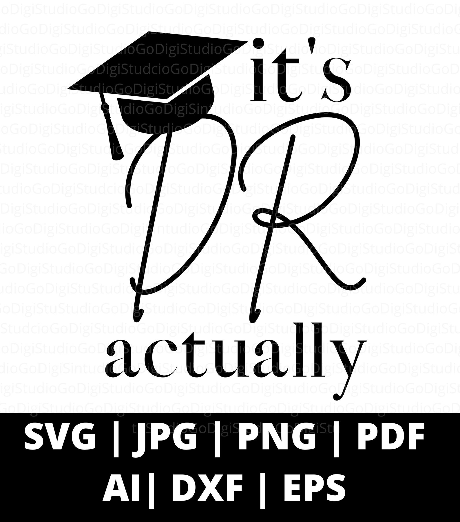 It's Dr Actually Svg, Dr Svg, Dr Png, Doctor Graduation Svg, Phd ...