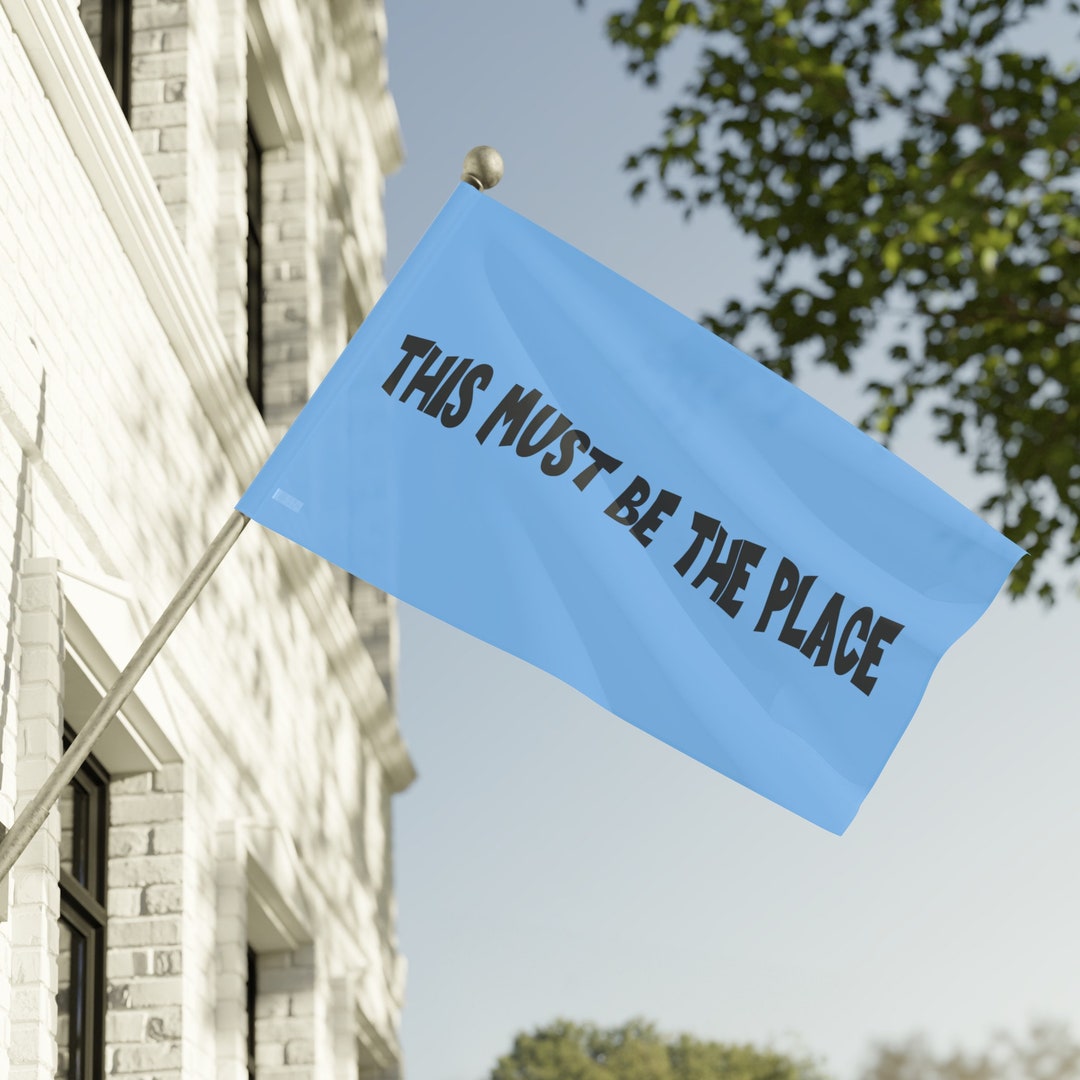 This Must Be the Place, Campsite Flag, Festival Flag, Home Flag, Camp ...
