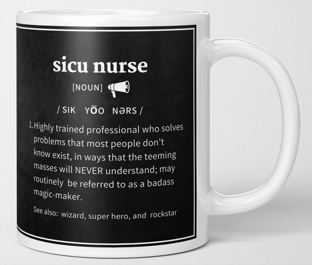 SICU Nurse Mug Career Definition Coffee Mug for Surgical Intensive Care ...