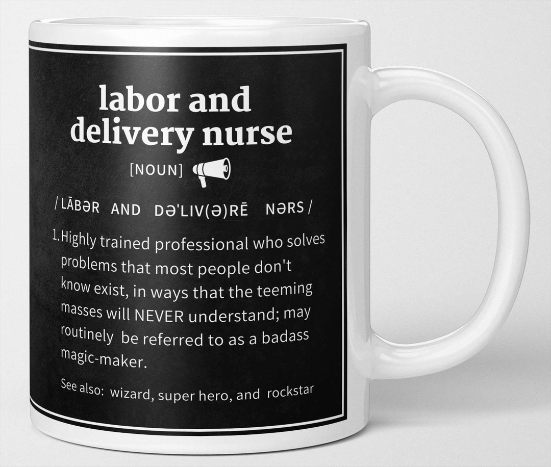 Labor and Delivery Nurse Mug Career Definition Coffee Mug - Etsy