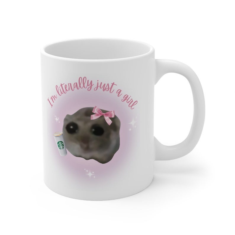 Sad Hamster Meme Mug I'm Literally Just a Girl Tiktok Meme Funny Mug ...