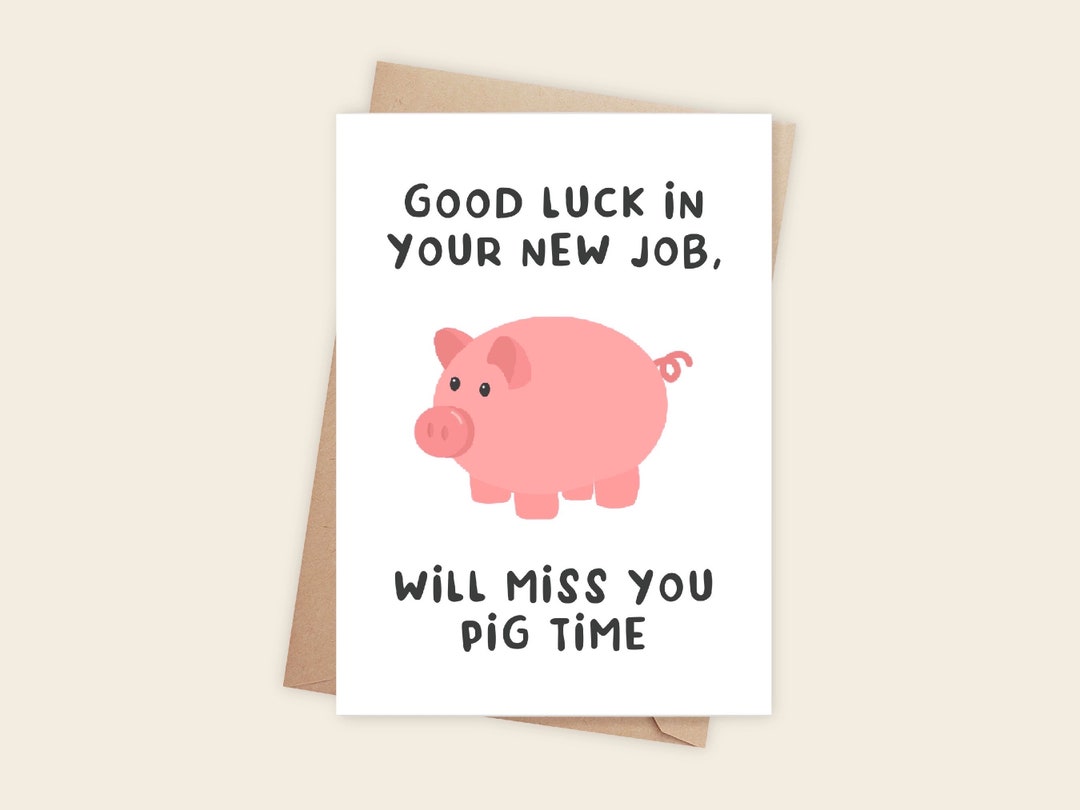 New Job Card Will Miss You Pig Time Punny Pig Card Leaving Card Pun New ...