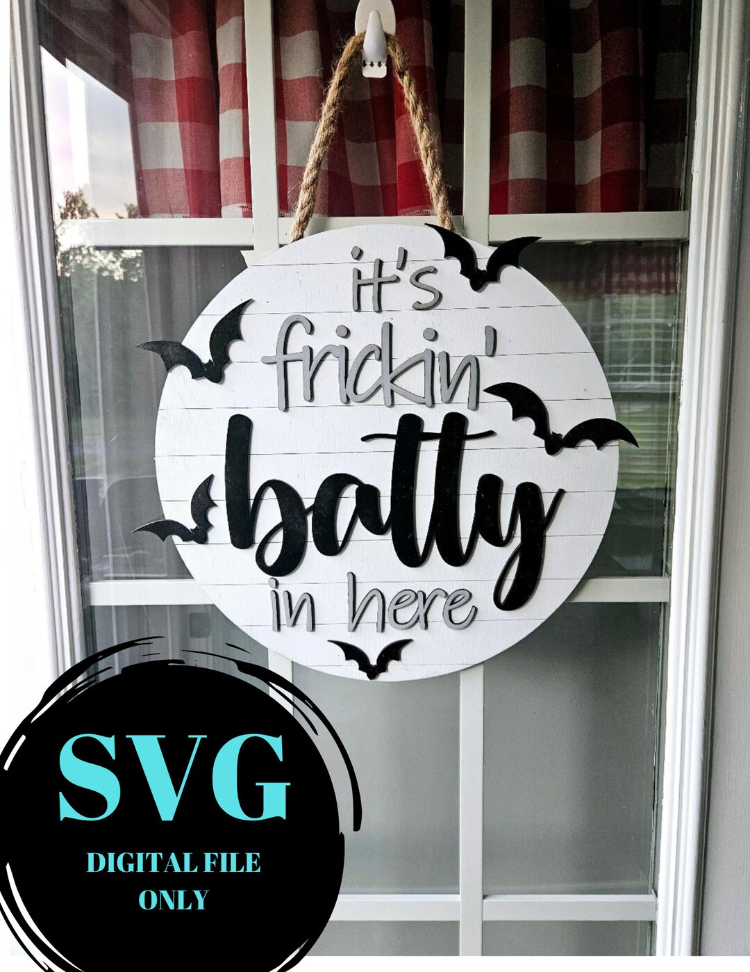 16 It's Frickin Batty Door Hanger/sign Svg Digital File - Etsy