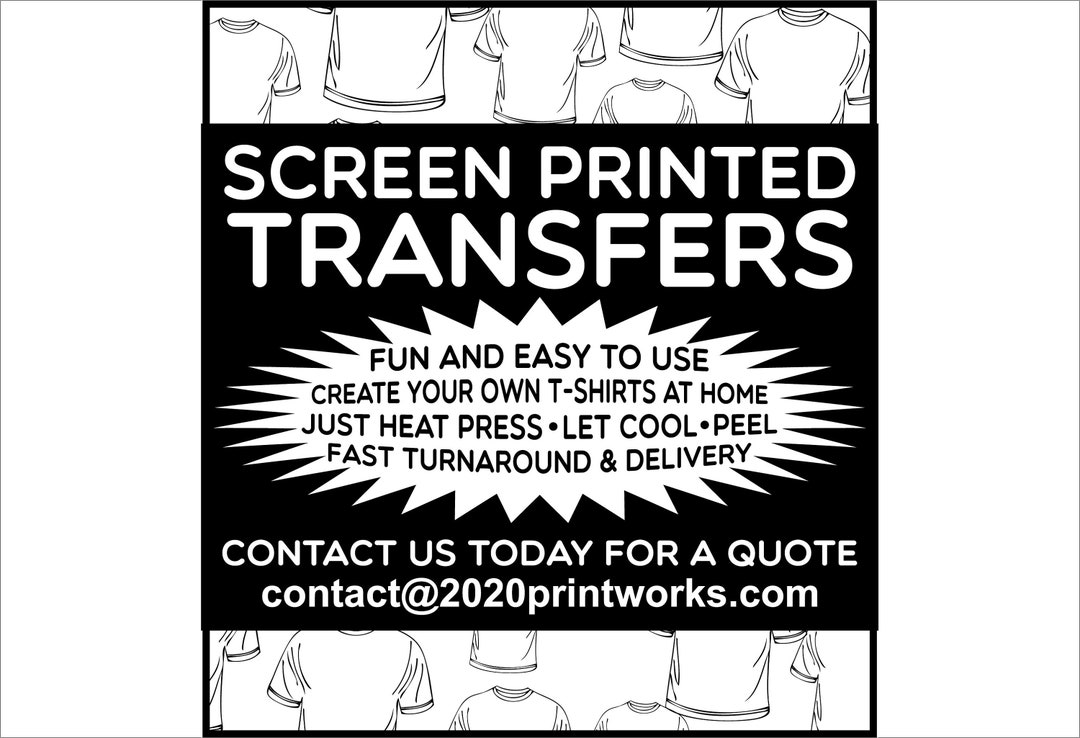 Custom SCREEN PRINTED TRANSFERS **** Fun - Easy - Affordable - Works on ...