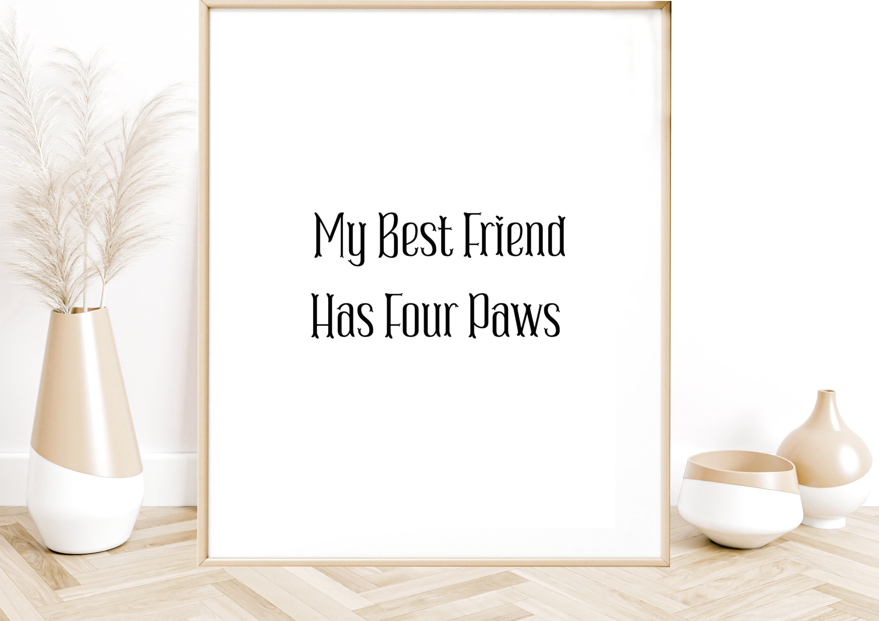 My Best Friend Has Four Paws, Dog Quotes, Digital Download, Dog Lovers ...