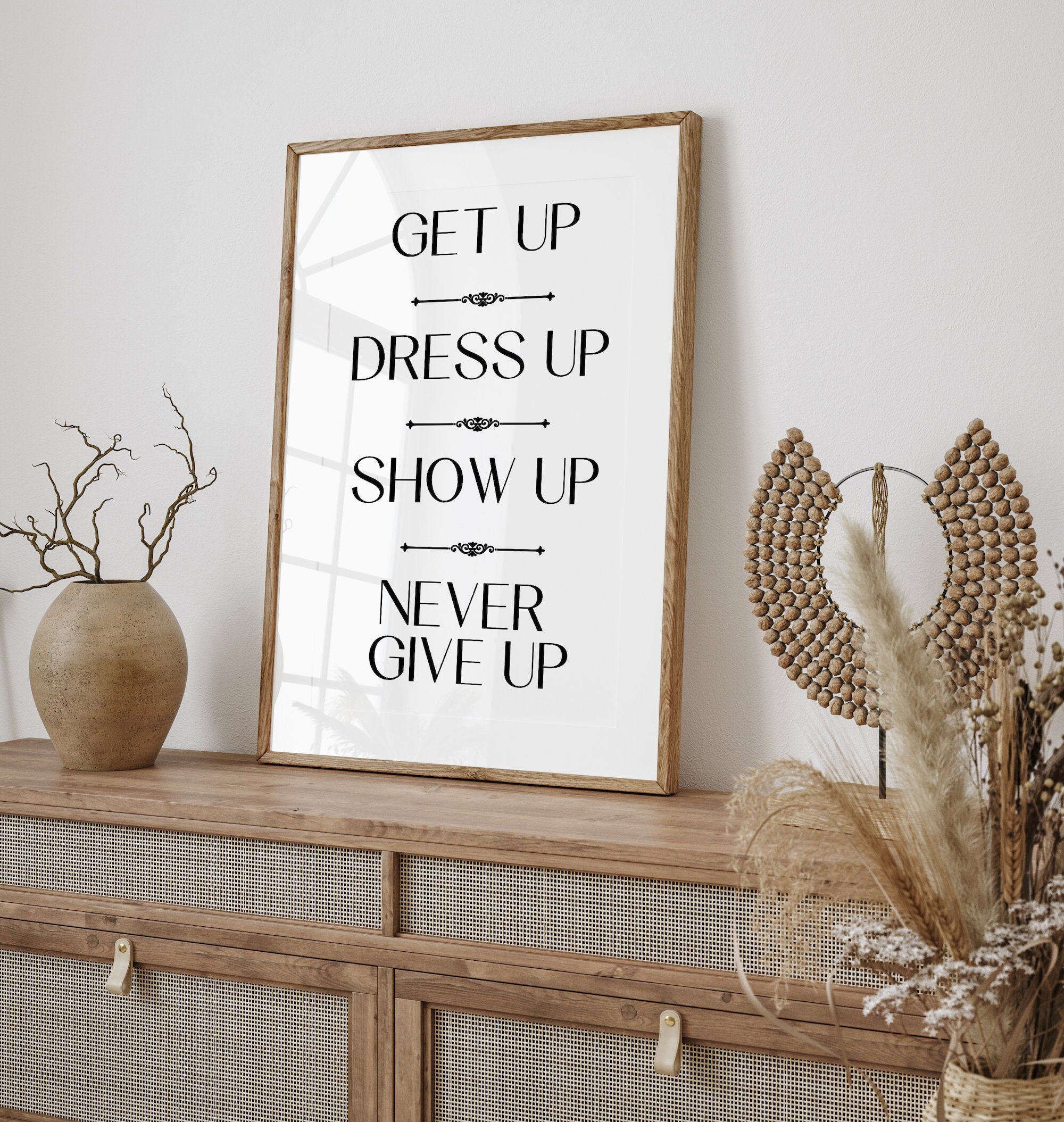 Get up Dress up Show up Never Give Up, Motivational Quote, DIGITAL ...