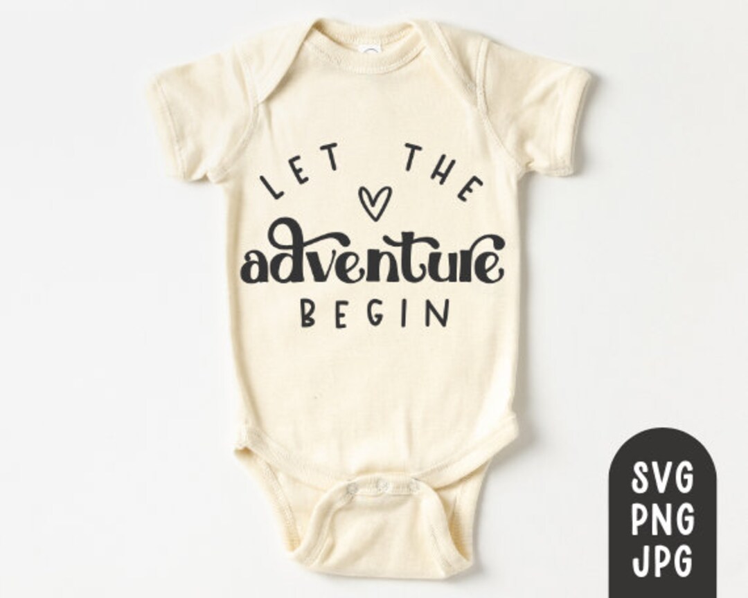 Let the Adventure Begin Svg, Pregnancy Announcement Svg, Baby Onesie ...