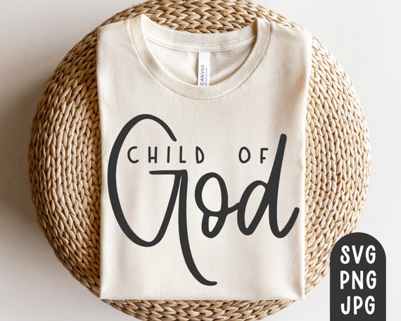 Child of God Svg Christian Svg Religious Svg Bible Verse - Etsy