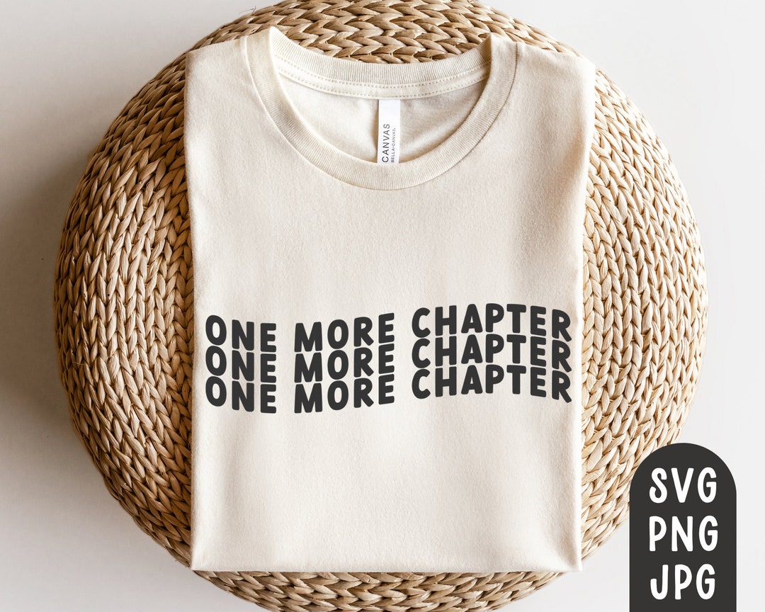 One More Chapter Svg, Reading Svg, Book Lover Svg, Books Svg, Bookworm ...