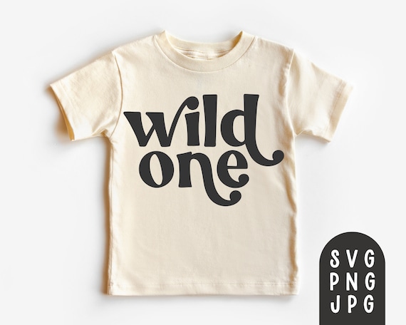 Wild One Svg Wild One Shirt Svg First Birthday Shirt Svg - Etsy