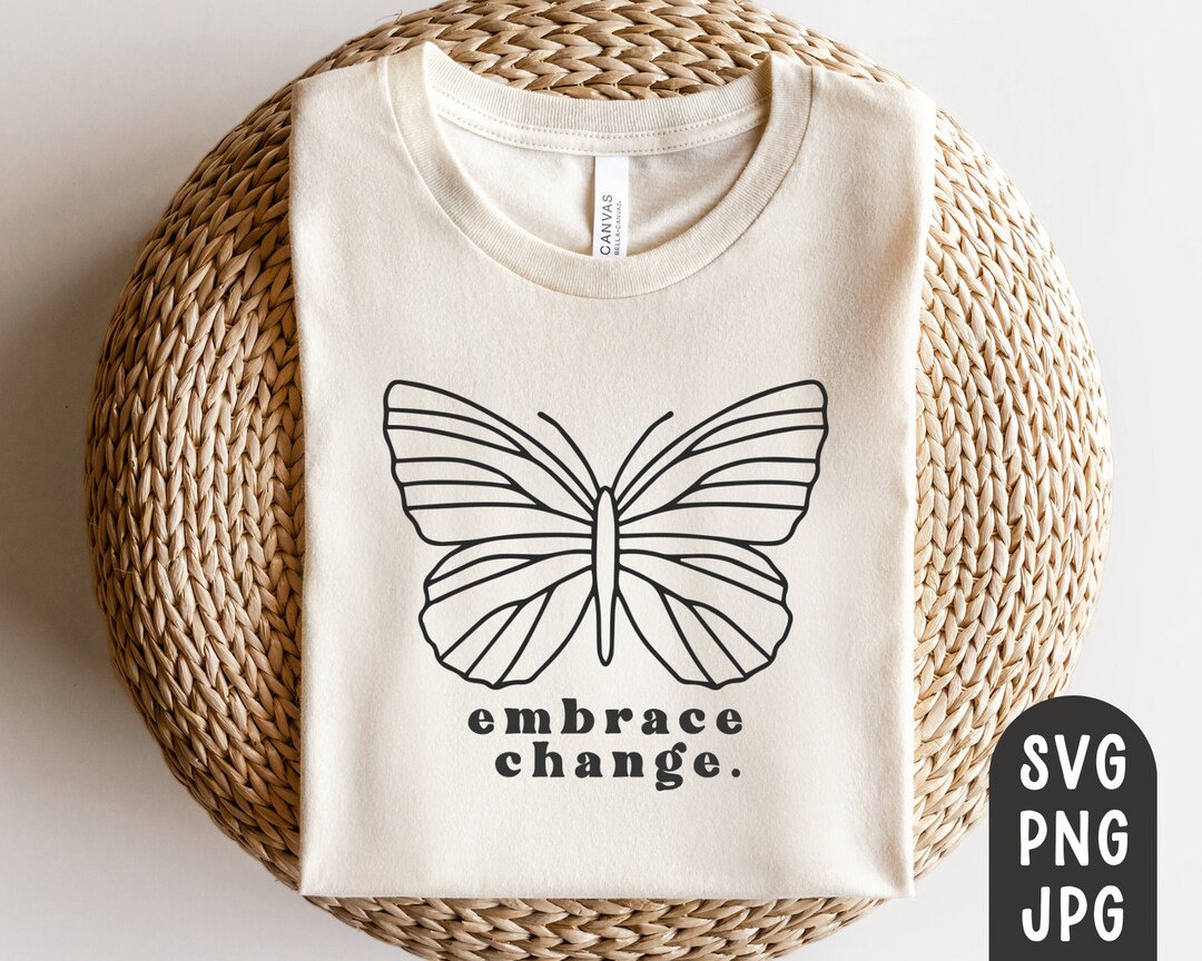Embrace Change Svg, Butterfly Svg, Motivational Svg, Inspirational Svg ...