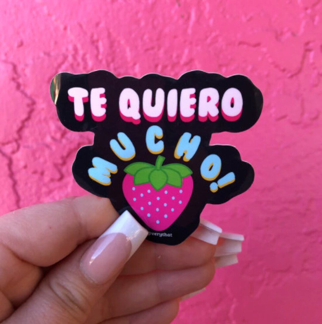 Te Quiero Mucho | Sticker | Latinx | Very That | Verythat | Latina ...