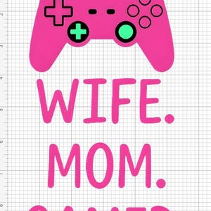 Wife Mom Gamer PNG - Funny Gaming Mom Digital Download - Girl Gamer ...