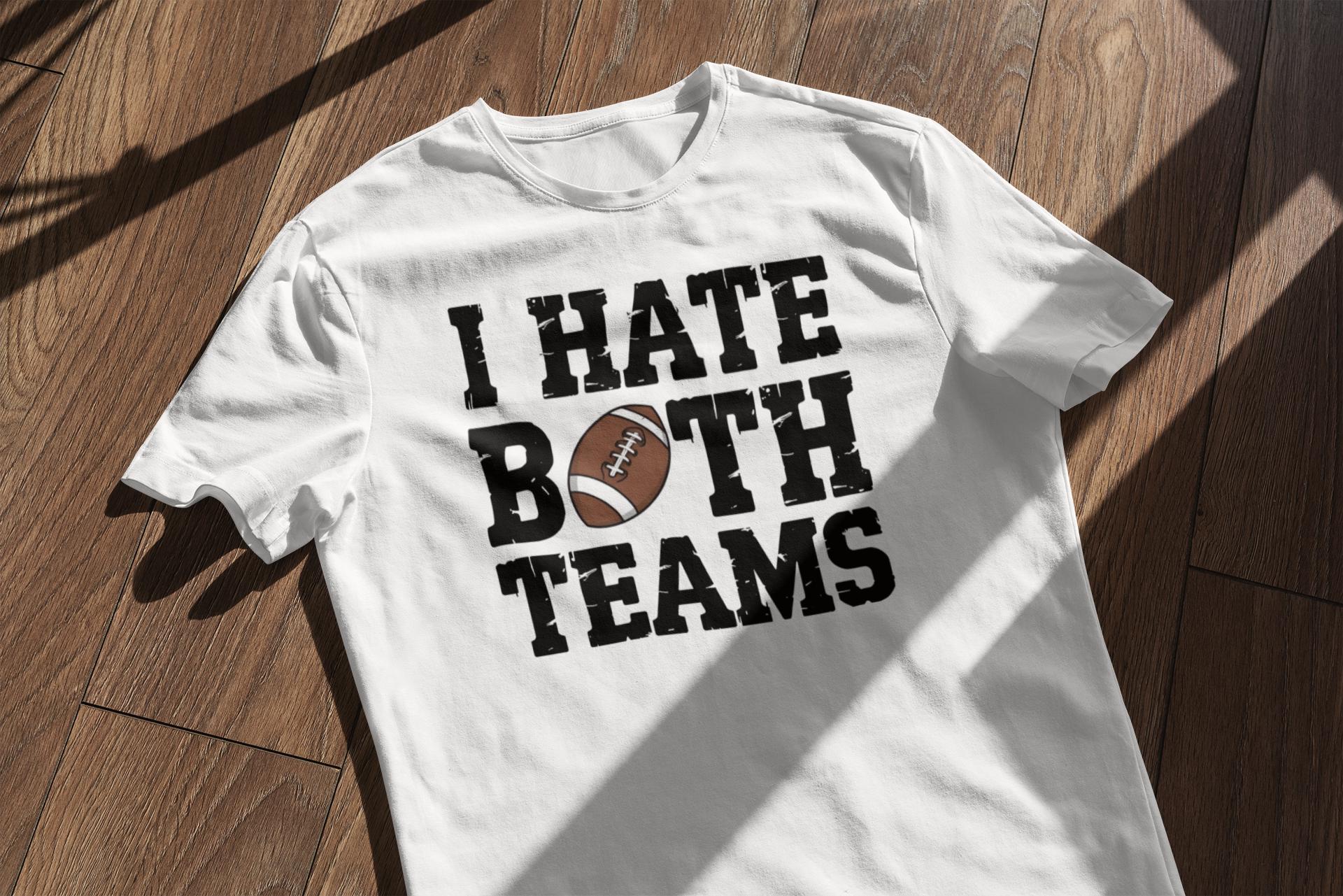 Funny Football SVG PNG Design - 'I Hate Both Teams' Digital Download ...