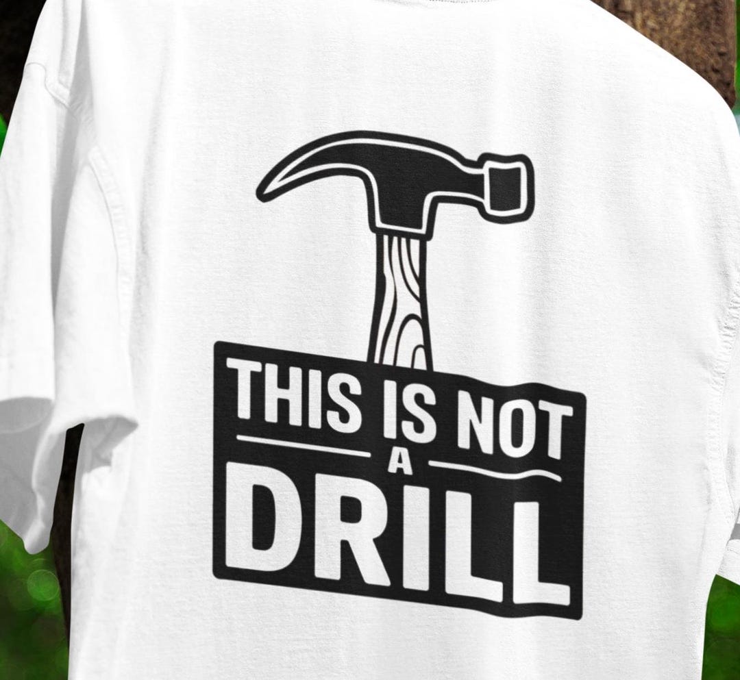 This is Not a Drill Funny Tool Png for Cricut, Handyman Funny Sayings ...
