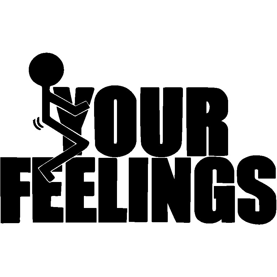 F### Your Feelings, Fck Your Feelings, Sarcastic Funny SVG, Tee Shirts ... F### Your Feelings, Fck Your Feelings, Sarcastic Funny SVG, Tee Shirts ...
