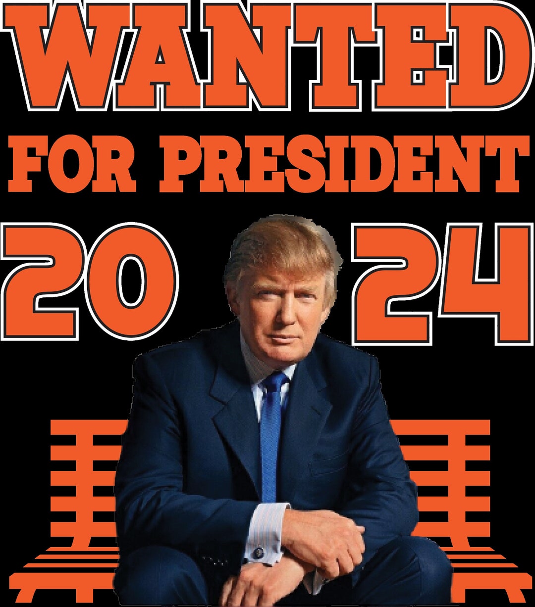 Wanted for President PNG Digital Download, Trump 2024 Mugshot PNG ...