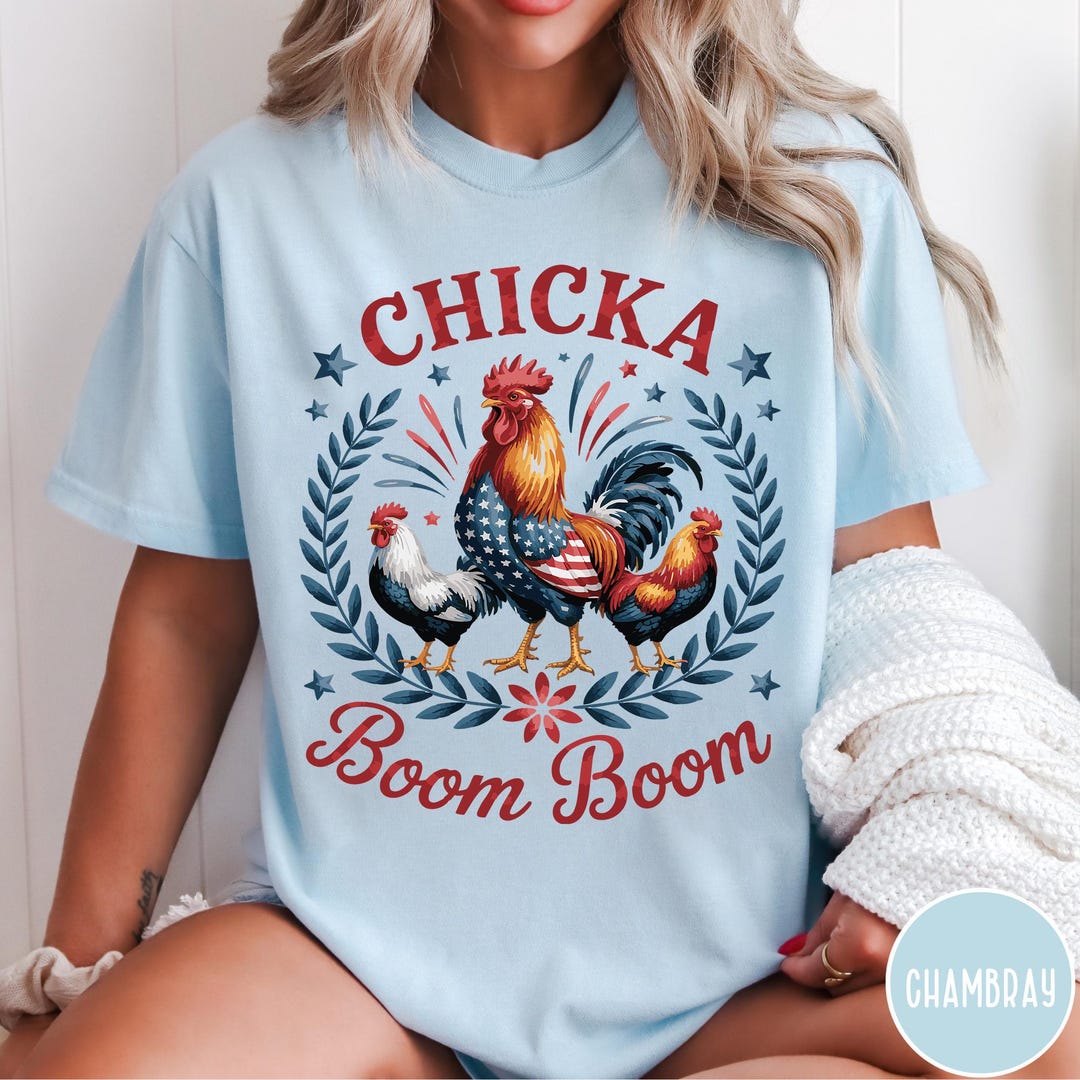 Chicka Boom Boom Shirt – Patriotic Rooster T-shirt, Funny Farmer 4th of ...
