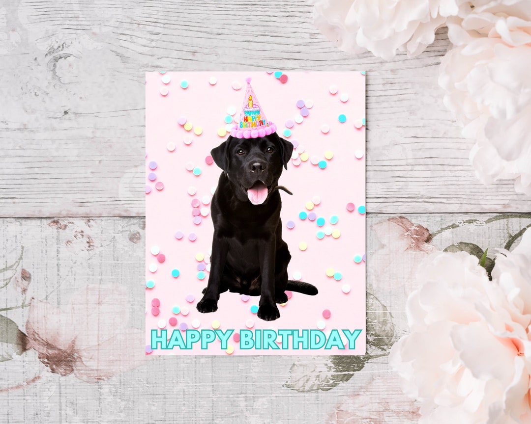 Black Labrador Birthday Card, Happy Birthday Card From Dog, Black ...