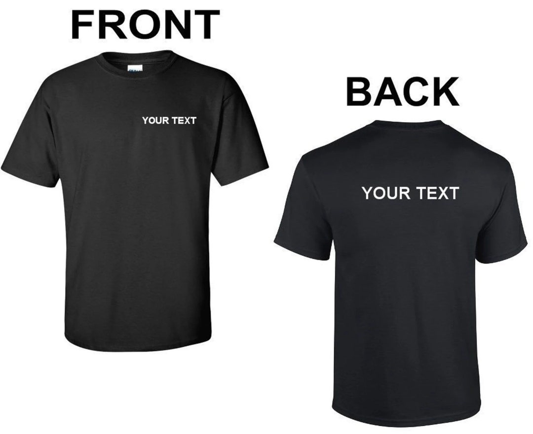 Custom Front Back Shirt, Business Customized Tees Custom T-shirt ...