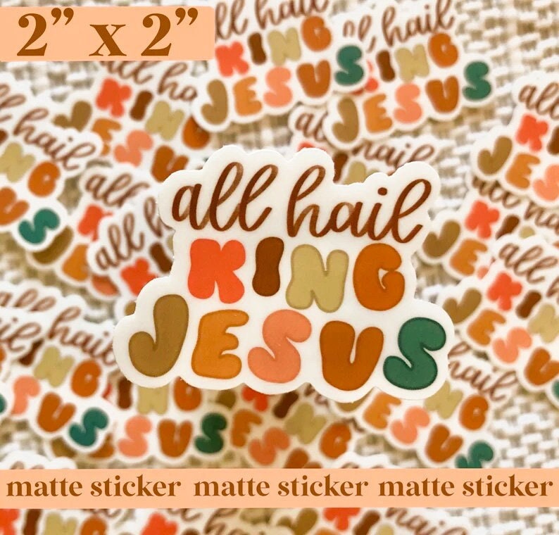All Hail King Jesus Vinyl Sticker / Matte / Waterproof - Etsy