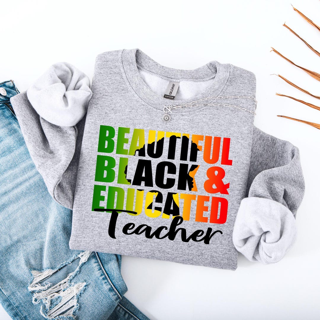 Beautiful, Black, and Educated T-shirt, Black History Month Shirts and ...