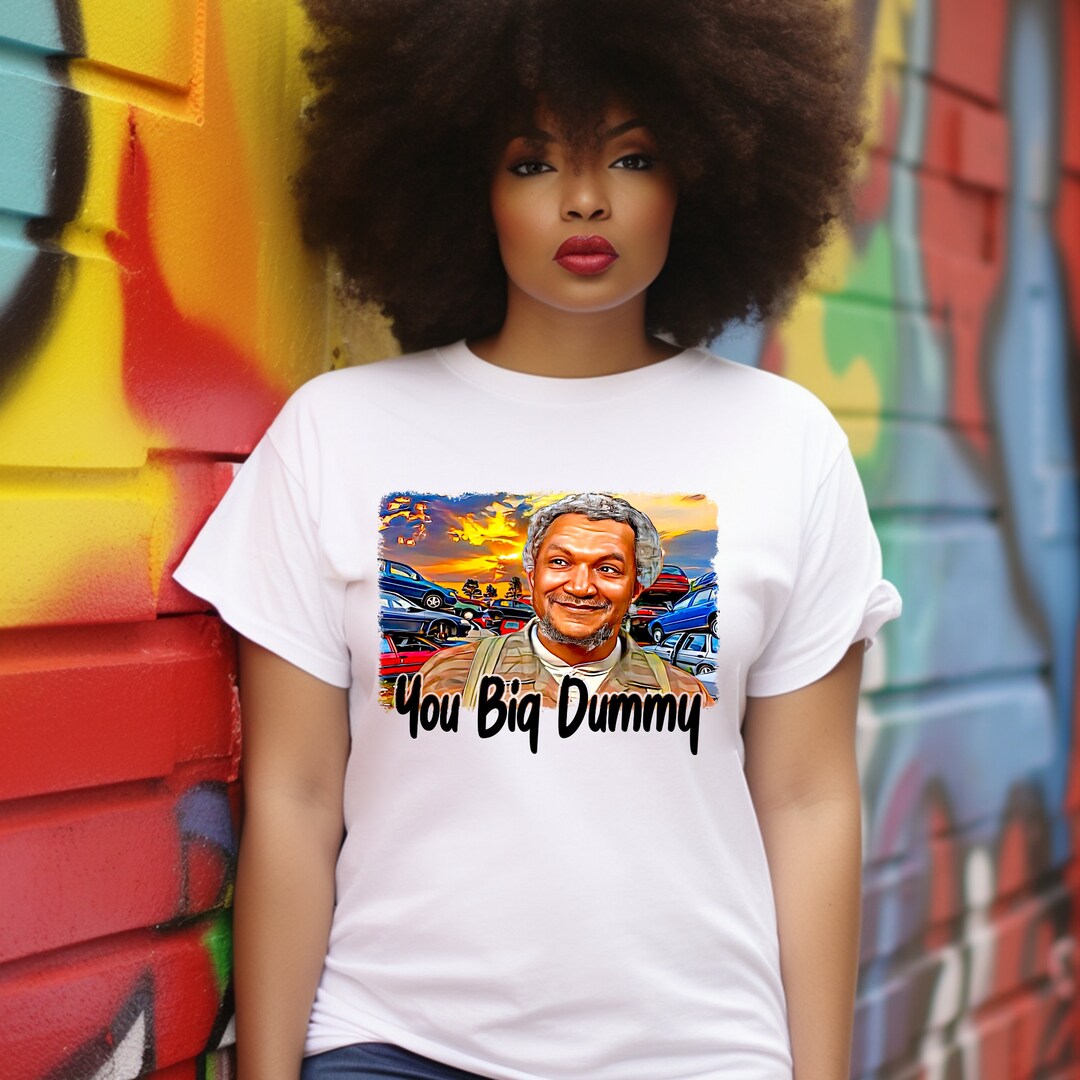 You Big Dummy T-shirt, Red Fox Tees, Sanford and Son, Nostalgic TV ...
