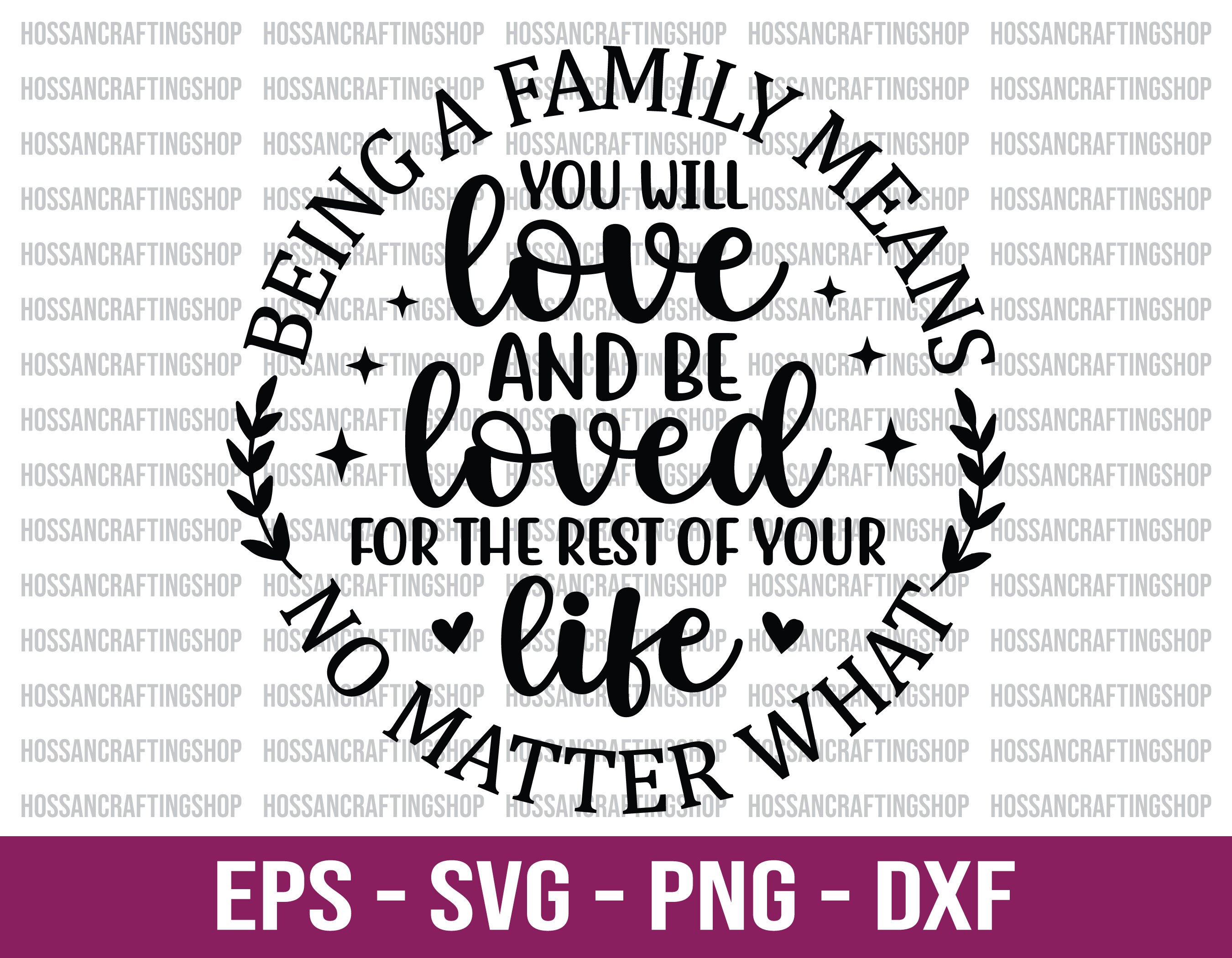 Being a Family Means You Will Love and Be Loved SVG, Family Svg, Family ...