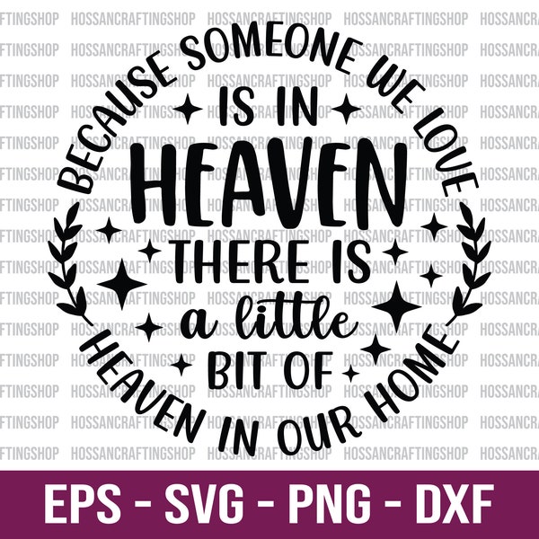 Because Someone We Love is in Heaven There is a Little Bit of Heaven in ...