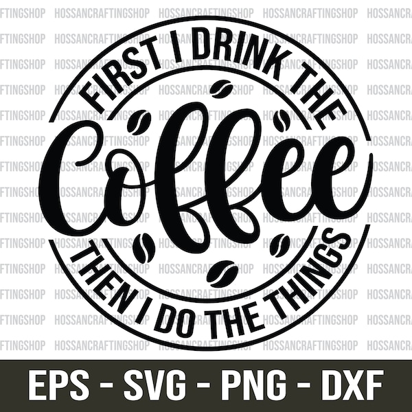 First I Drink Coffee - Etsy