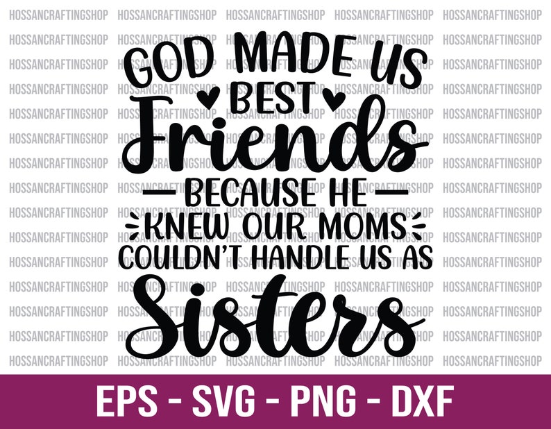 God Made Us Best Friends SVG, Sisters Gifts, Friendship Svg, Friends ...