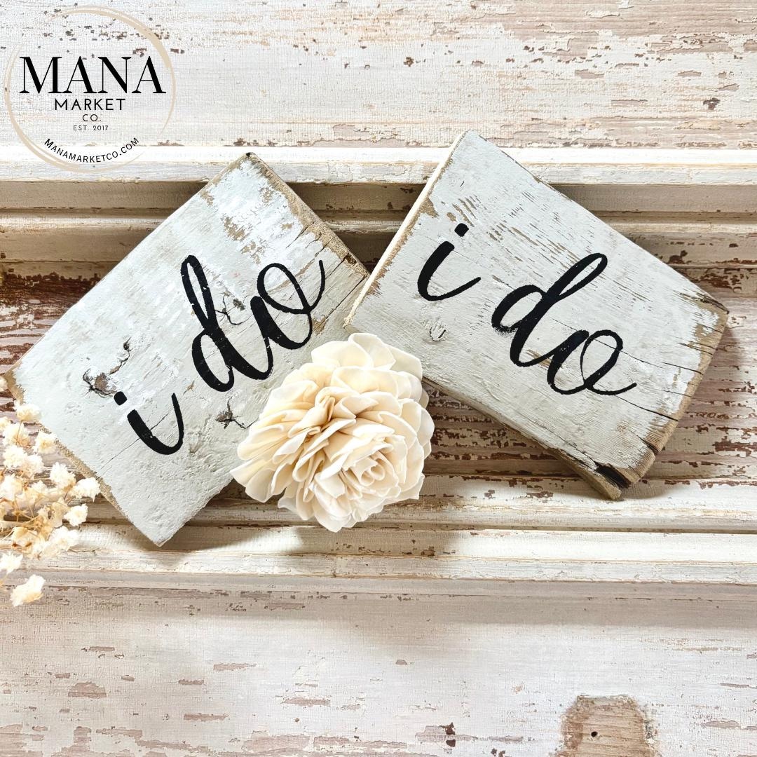 I Do Wedding Sign for Bridal Shower Decor Rustic Wedding Decor Wedding ...
