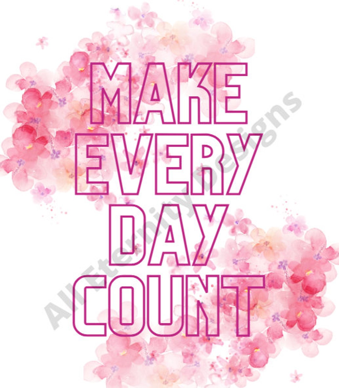 Make Every Day Count SVG, JPG, PNG, Pdf, Make Every Day Count Digital ...