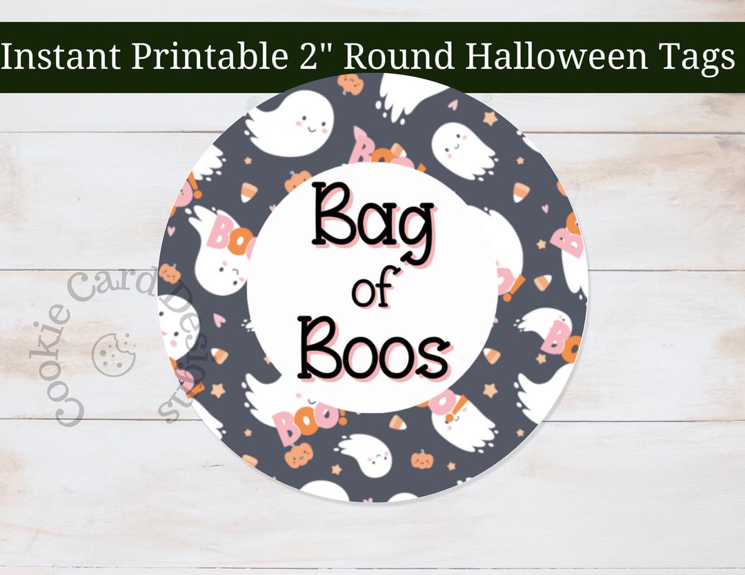 Printable Halloween Gift Tags, BAG OF BOOS Halloween Packaging, Cookie ...