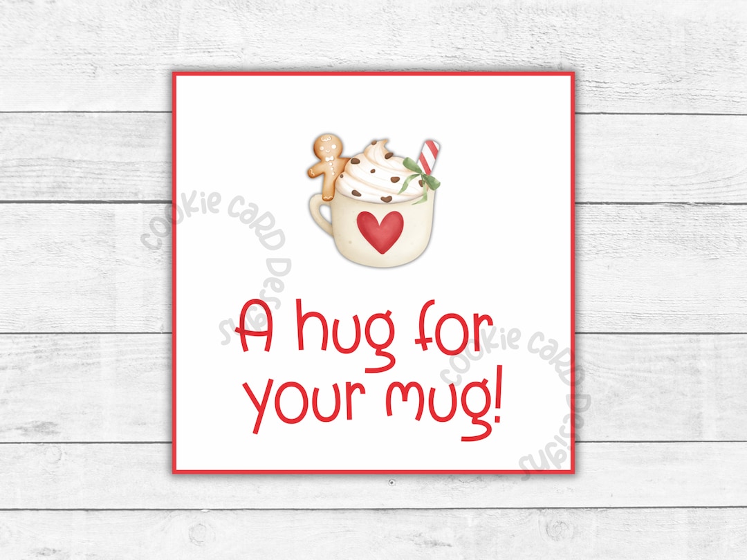 Gift Tag - A Hug for Your Mug Gift Tags - Printable Packaging - Holiday ...