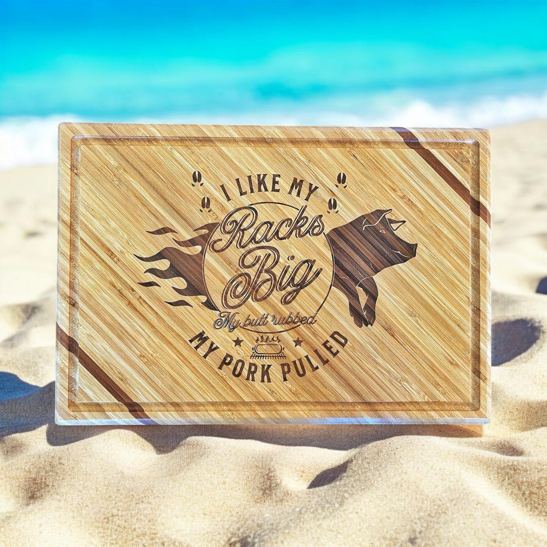 Engraved Bamboo Cutting Board With Juice Groove. "i Like My Racks Big ...