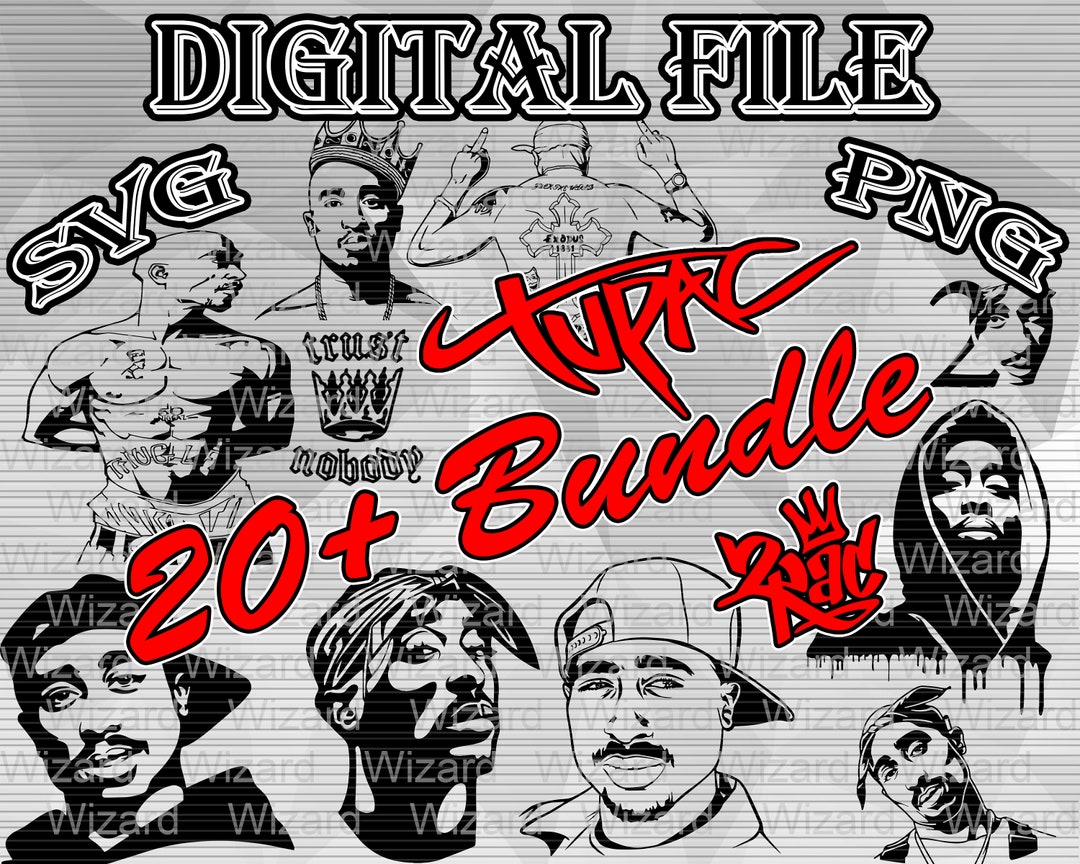 TUPAC Bundle, 2PAC Bundle, 20x Tupac 2pac, 2pac, Tupac Svg, Tupac Png ...